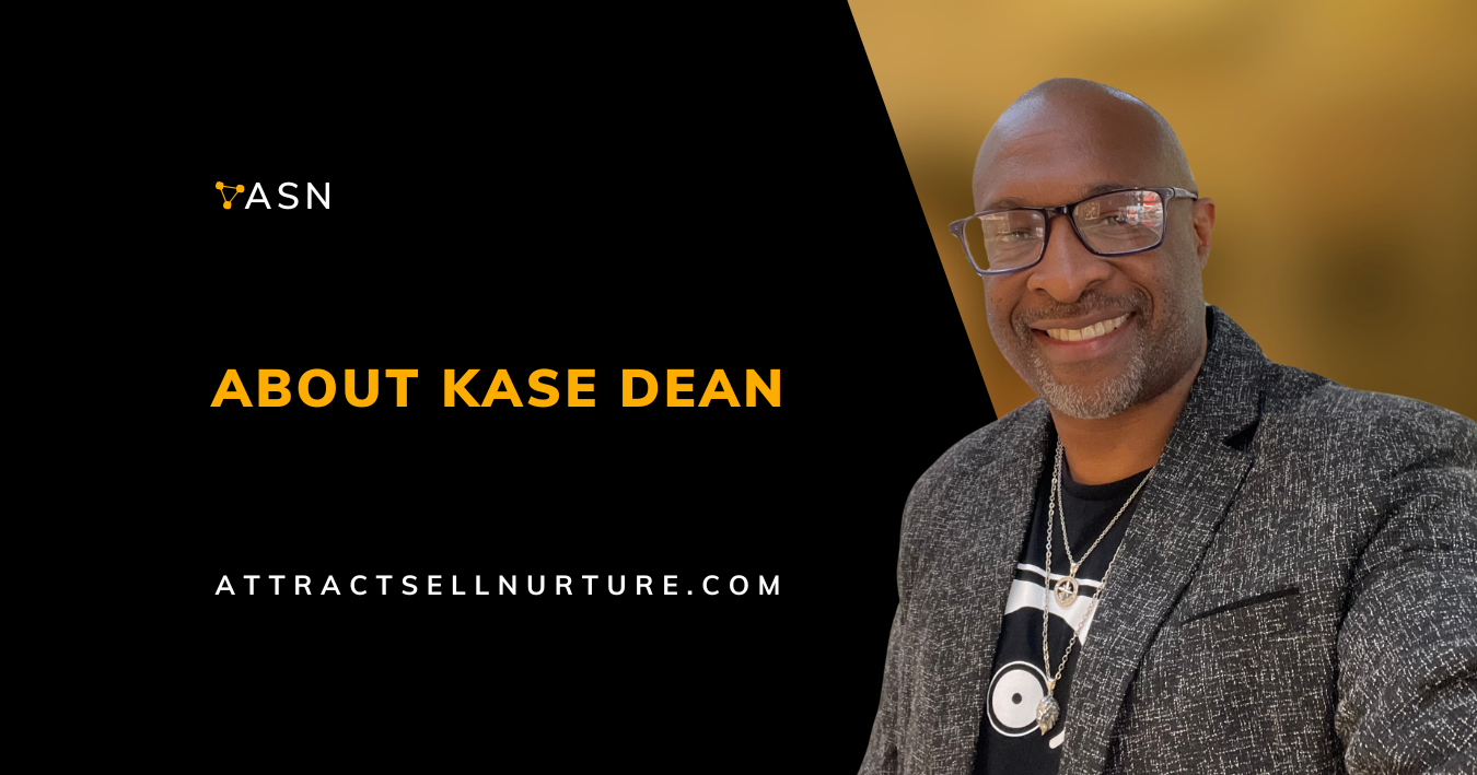 About Kase Dean - How I Help You Grow Your Business